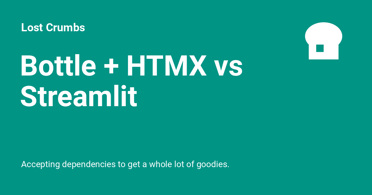 Bottle + HTMX vs Streamlit - Lost Crumbs