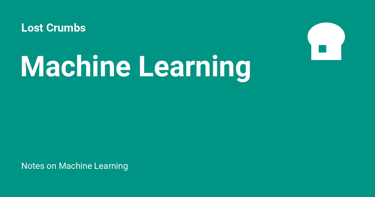 Machine Learning - Lost Crumbs