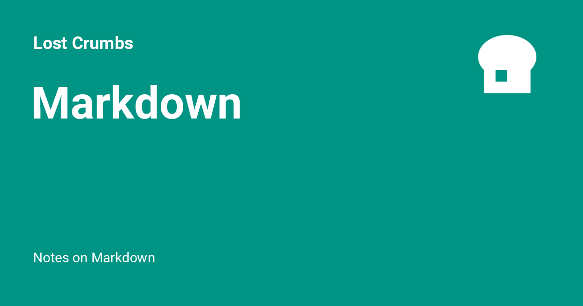 Markdown - Lost Crumbs