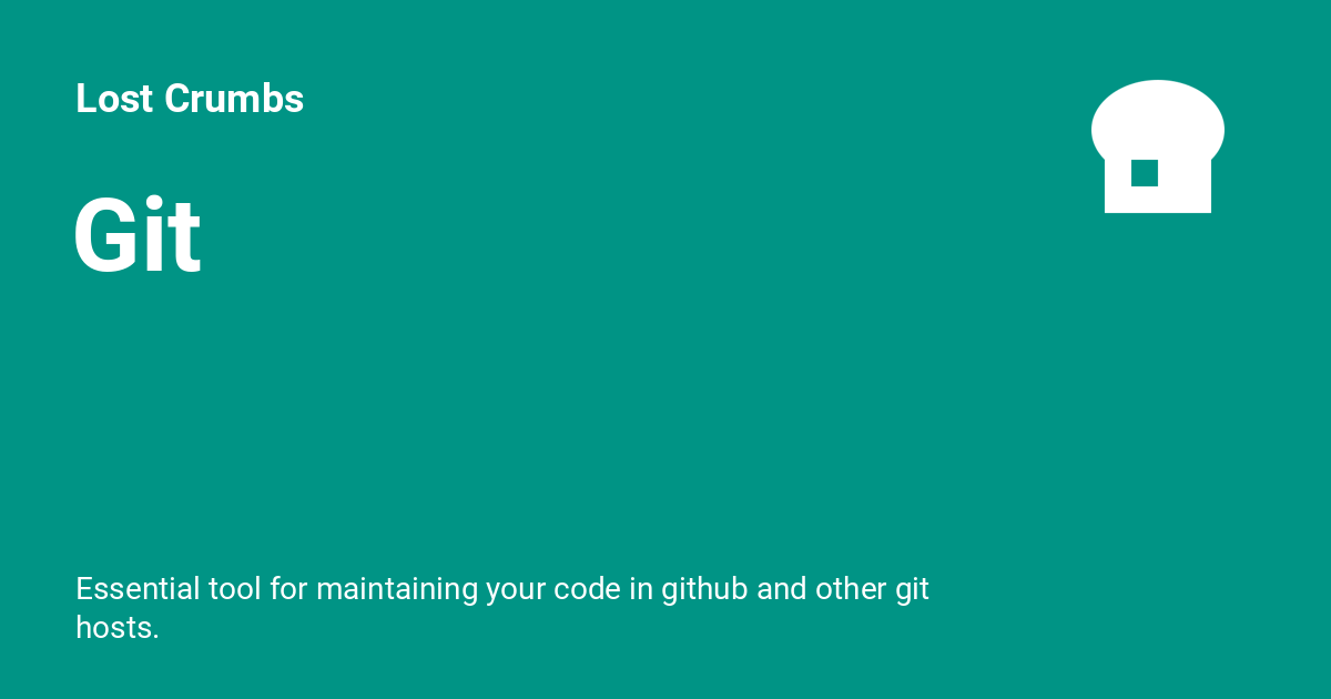 Git - Lost Crumbs